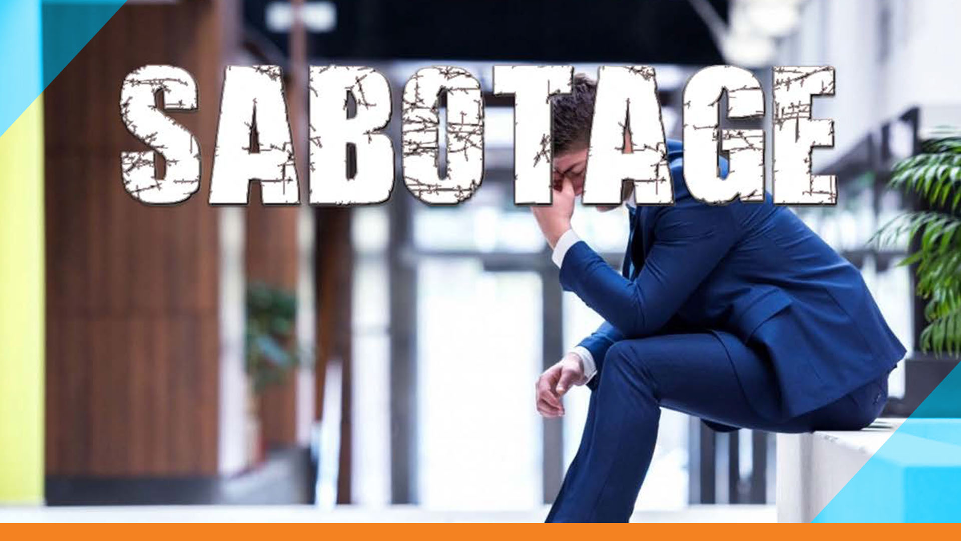 Who's Sabotaging Your Success? - Howie Nestel